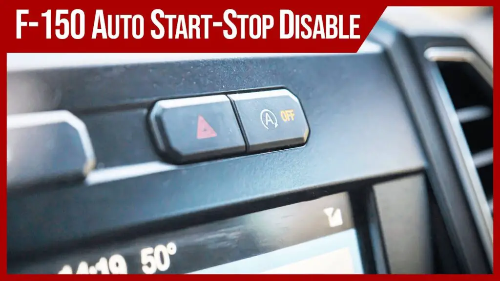 F150 Disable Auto Start Stop: Easy Guide To Improve Performance ...