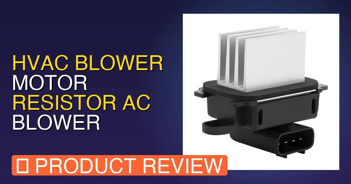 HVAC Blower Motor Resistor AC Blower Review – Pros, Cons & Worth It ...